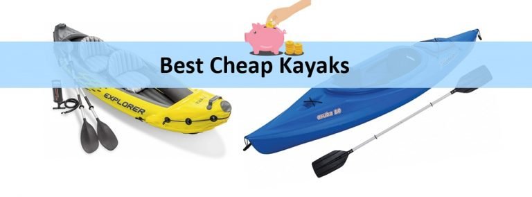 8 Best Cheap Kayaks for the Money [Unbiased Reviews]