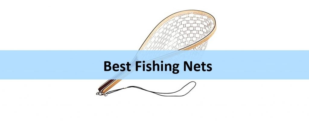 10 Best Fishing Nets [Latest Edition & Buyer's Guide]